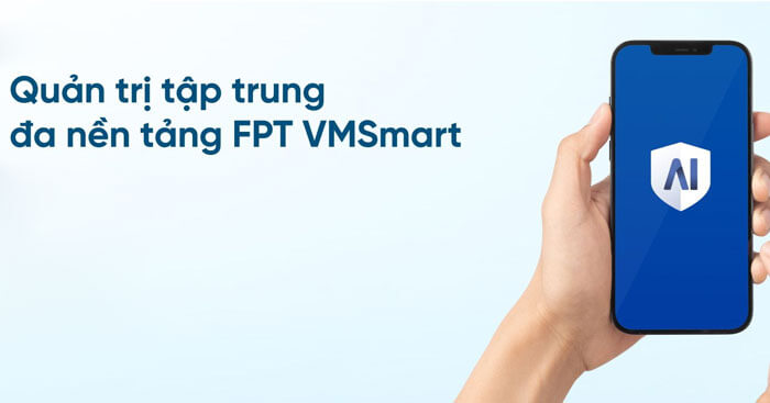 FPT VMSmart cho Android 1.2.1 - Ứng dụng xem, quản lý camera thông minh