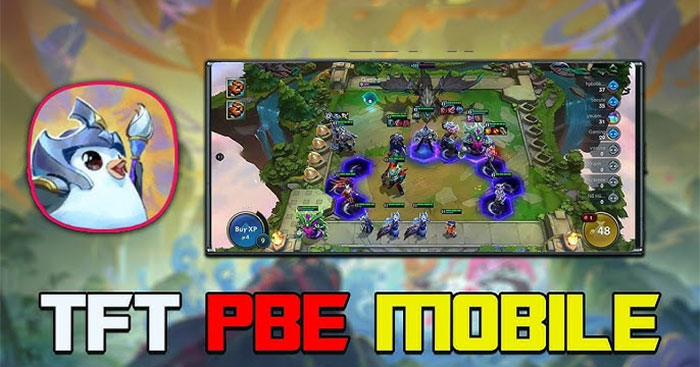 Teamfight Tactics PBE cho Android - Phiên bản thử nghiệm game Đấu trường Chân Lý