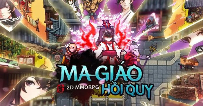 Ma giáo hồi quy: 2D MMORPG - Game MMORPG với lối chơi nhàn rỗi