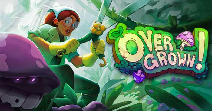 Overgrown! - Game ARPG Viện bảo tàng đột biến - Download.com.vn