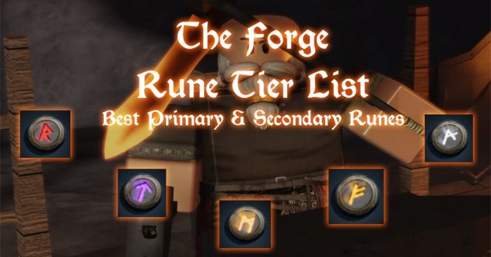 Danh sách xếp hạng Rune mạnh nhất The Forge - Roblox The Forge rune ...